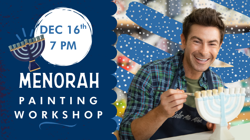 Menorah Painting Workshop - Color Me Mine - Culver City